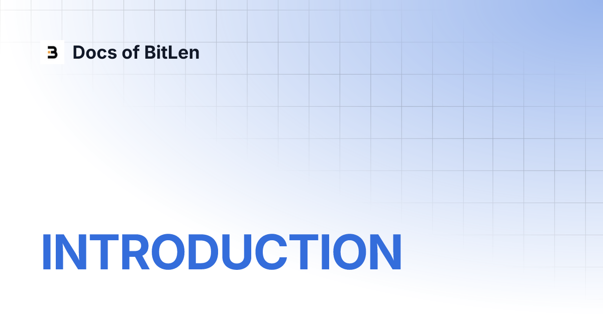 INTRODUCTION | Docs of BitLen